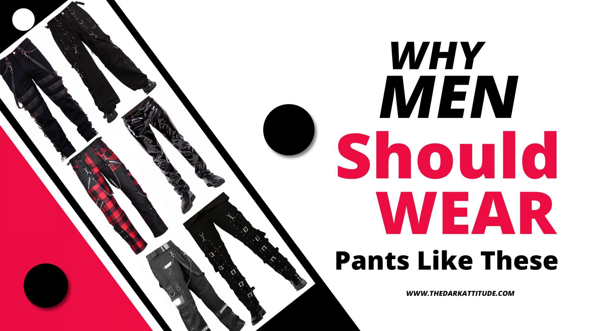 Why Men Should Wear Pants Like These - The Dark Attitude Alternative ...
